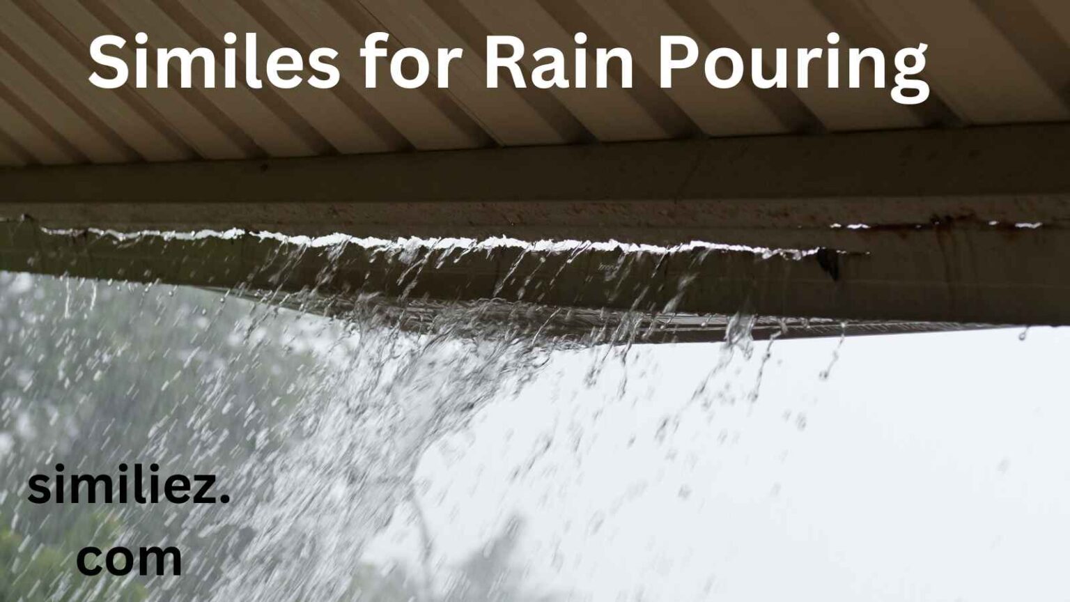 15+ Similes for Rain Pouring: Creative Ways to Express Heavy Rainfall